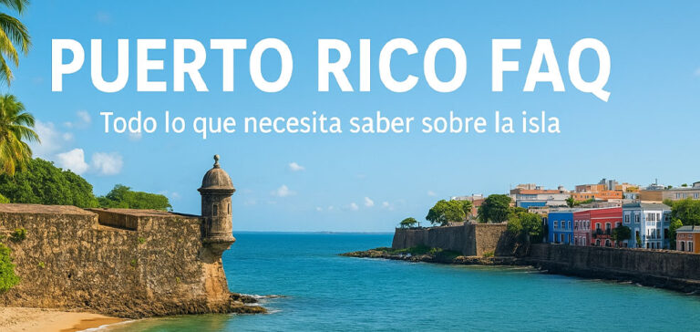 Puerto Rico Preguntas Frecuentes – Geografía, Cultura y Turismo